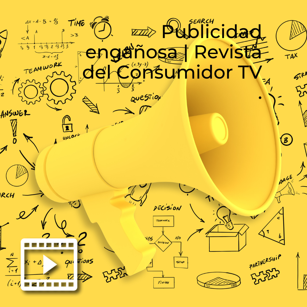 Publicidad engañosa | Revista del Consumidor TV | UDGVirtual Formación Integral